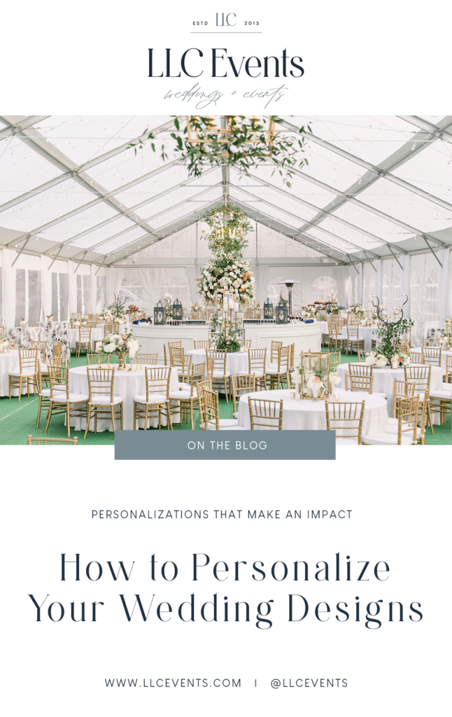 How to Personalize Your Wedding Designs - llcevents.com